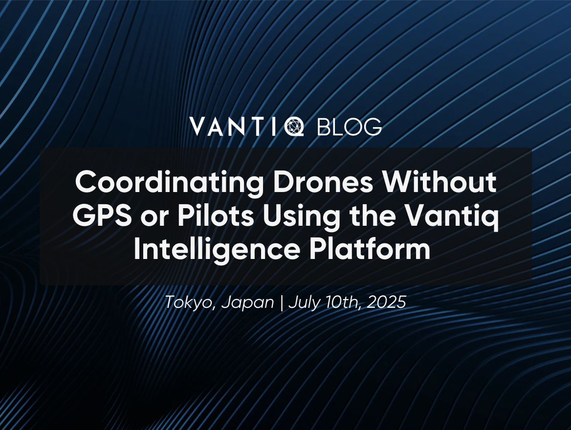 Coordinating Drones Without GPS or Pilots Using the Vantiq Intelligence Platform